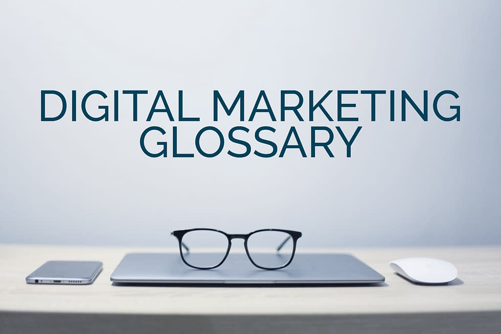 Digital Marketing Glossary | Digital Marketing Terms Explained